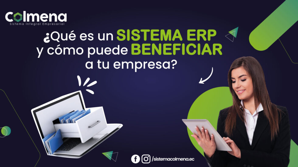 ¿Qué es un Sistema ERP y cómo puede beneficiar a tu empresa? | COLMENA